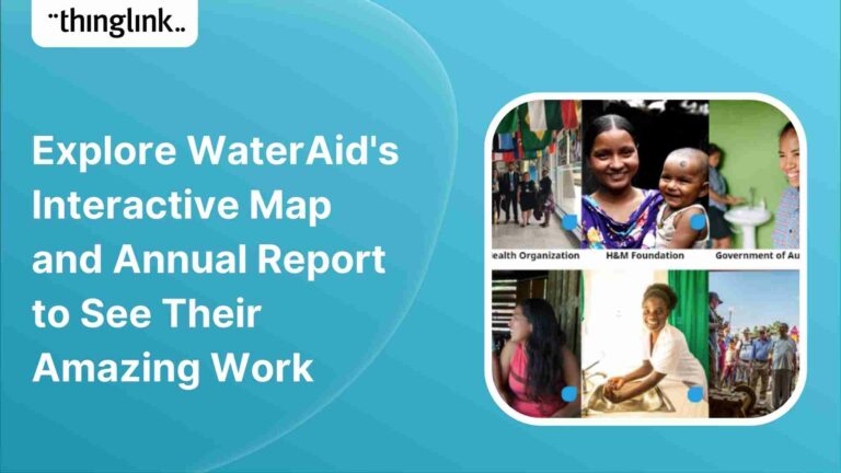 Explore WaterAid’s Interactive Map and Annual Report to See Their ...