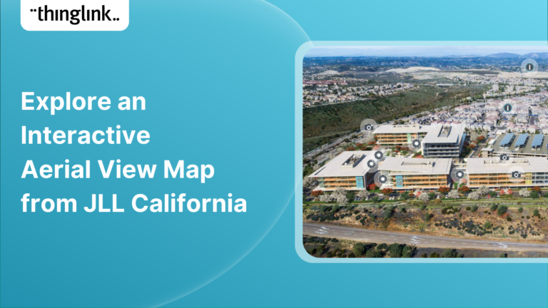 Explore an Interactive Aerial View Map from JLL California | ThingLink Blog