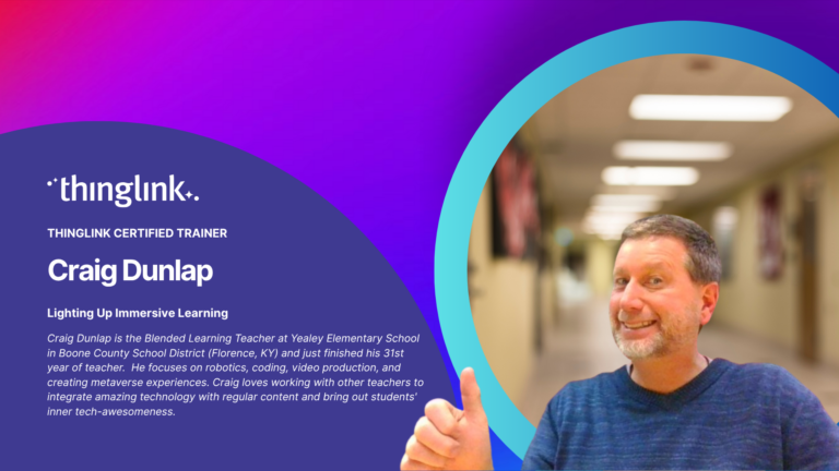 ThingLink Spotlight! Lighting Up Immersive Learning with Craig Dunlap | ThingLink Blog